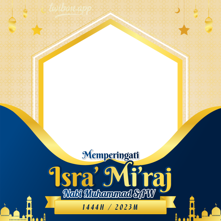 Gambar Twibbon Peringatan Isra Mi'raj Nabi Muhammad SAW Gambar Twibbon Peringatan Isra Mi'raj Nabi Muhammad SAW