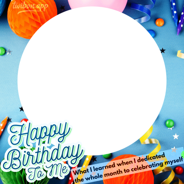 Birthday Wishes For Myself Thanking God Twibbon