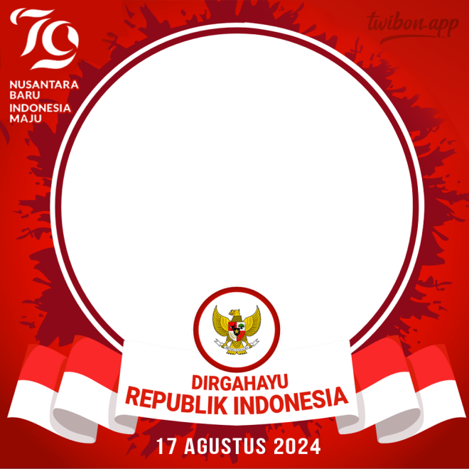 Twibbon Poster HUT RI 2024 Hari Kemerdekaan Ke-79